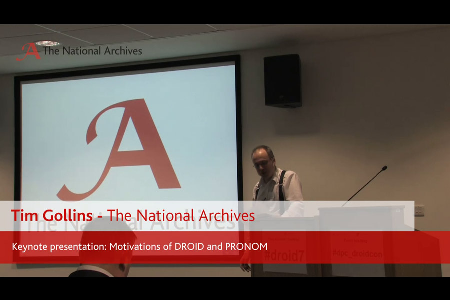 Tim Gollins, Keynote Presentation: Motivations of DROID and PRONOM ...